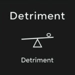 What Does 'Detriment' Mean